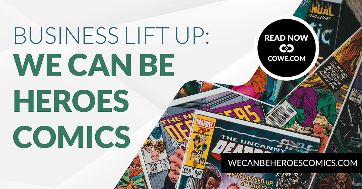 Business Lift Up: We Can Be Heroes | COWE Communications